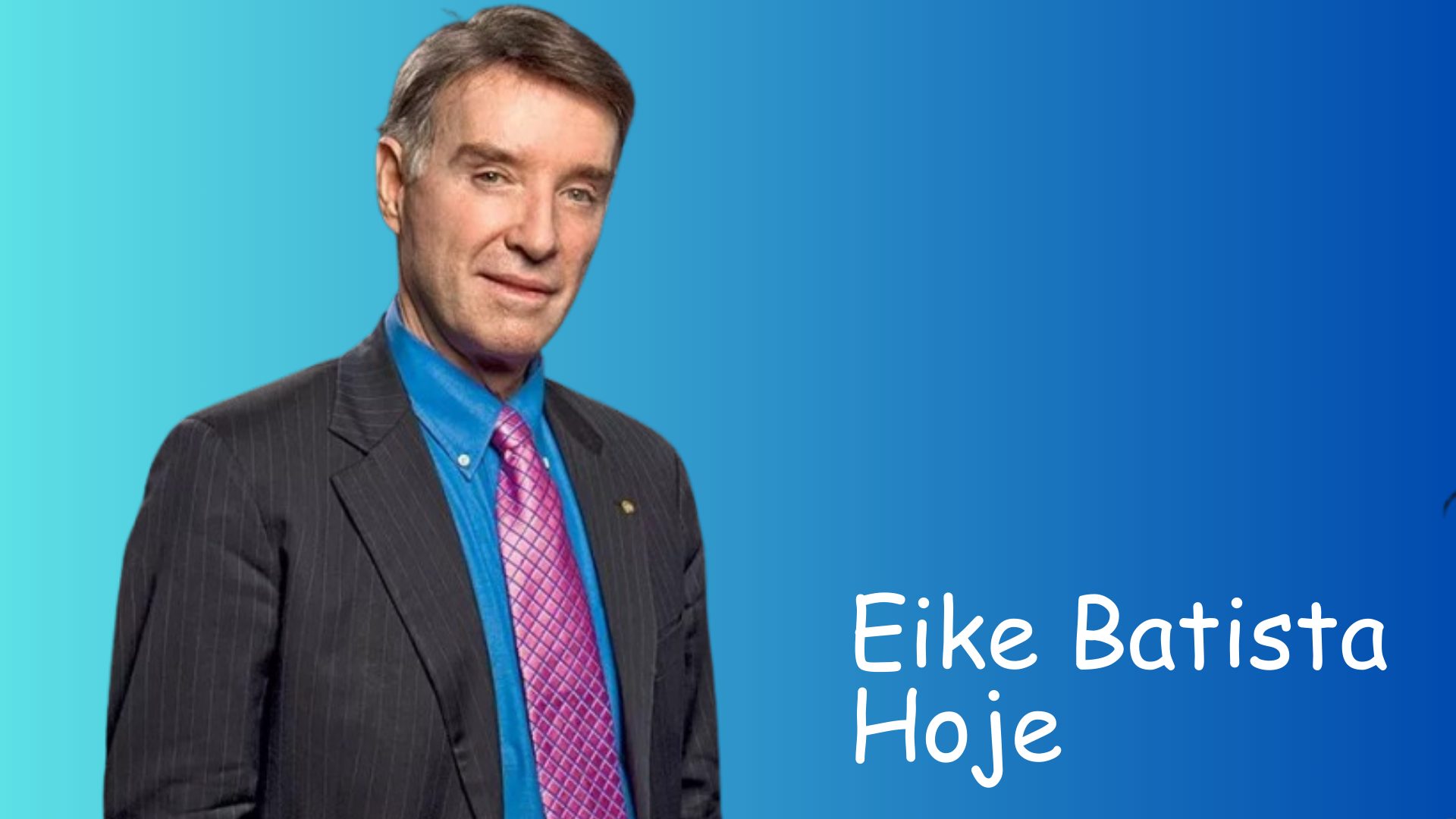 Eike Batista Hoje - CelebHoje