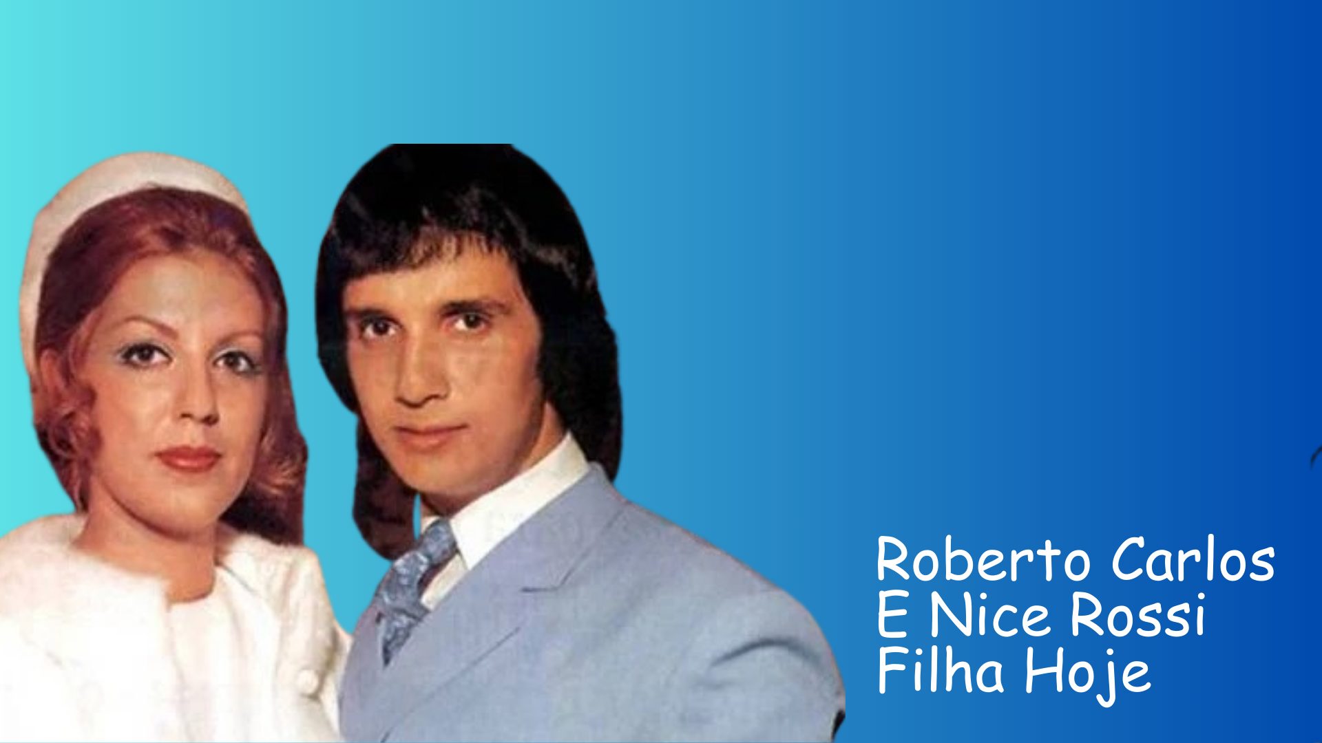 Roberto Carlos E Nice Rossi Filha Hoje - CelebHoje