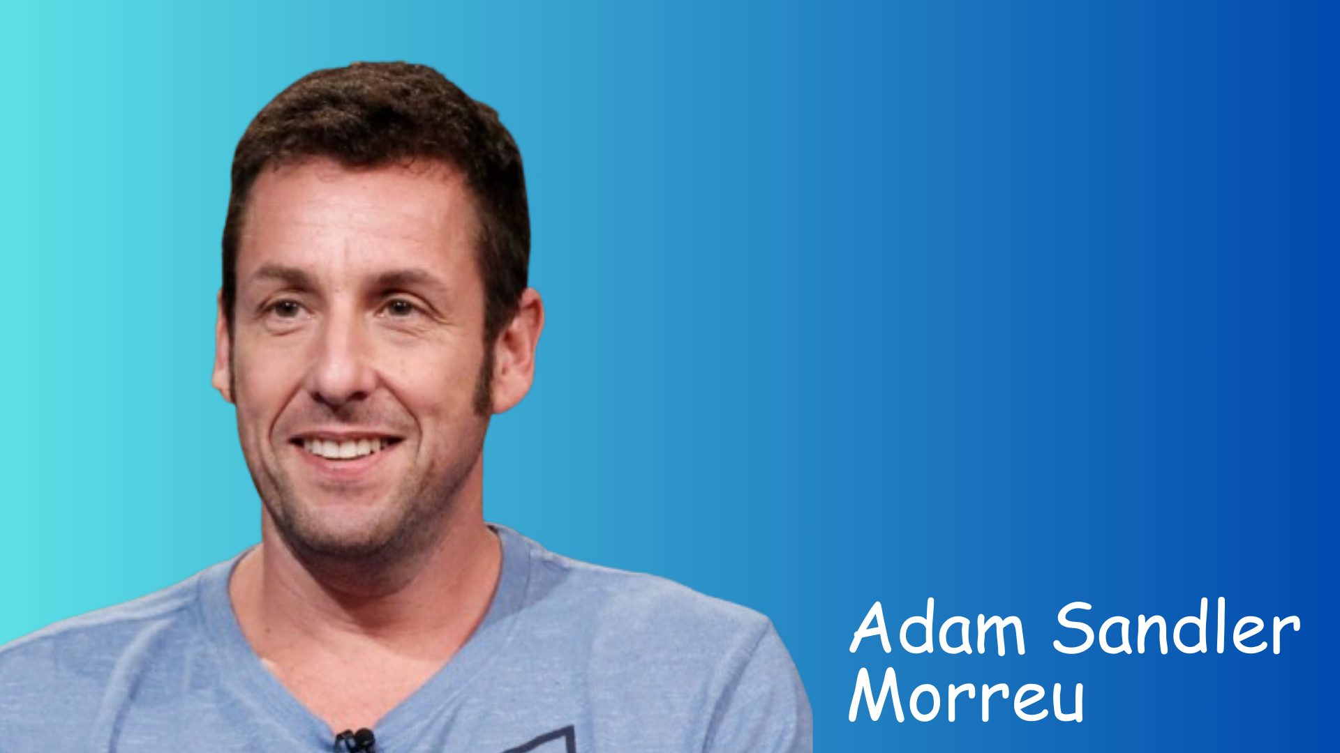 Adam Sandler Morreu - CelebHoje