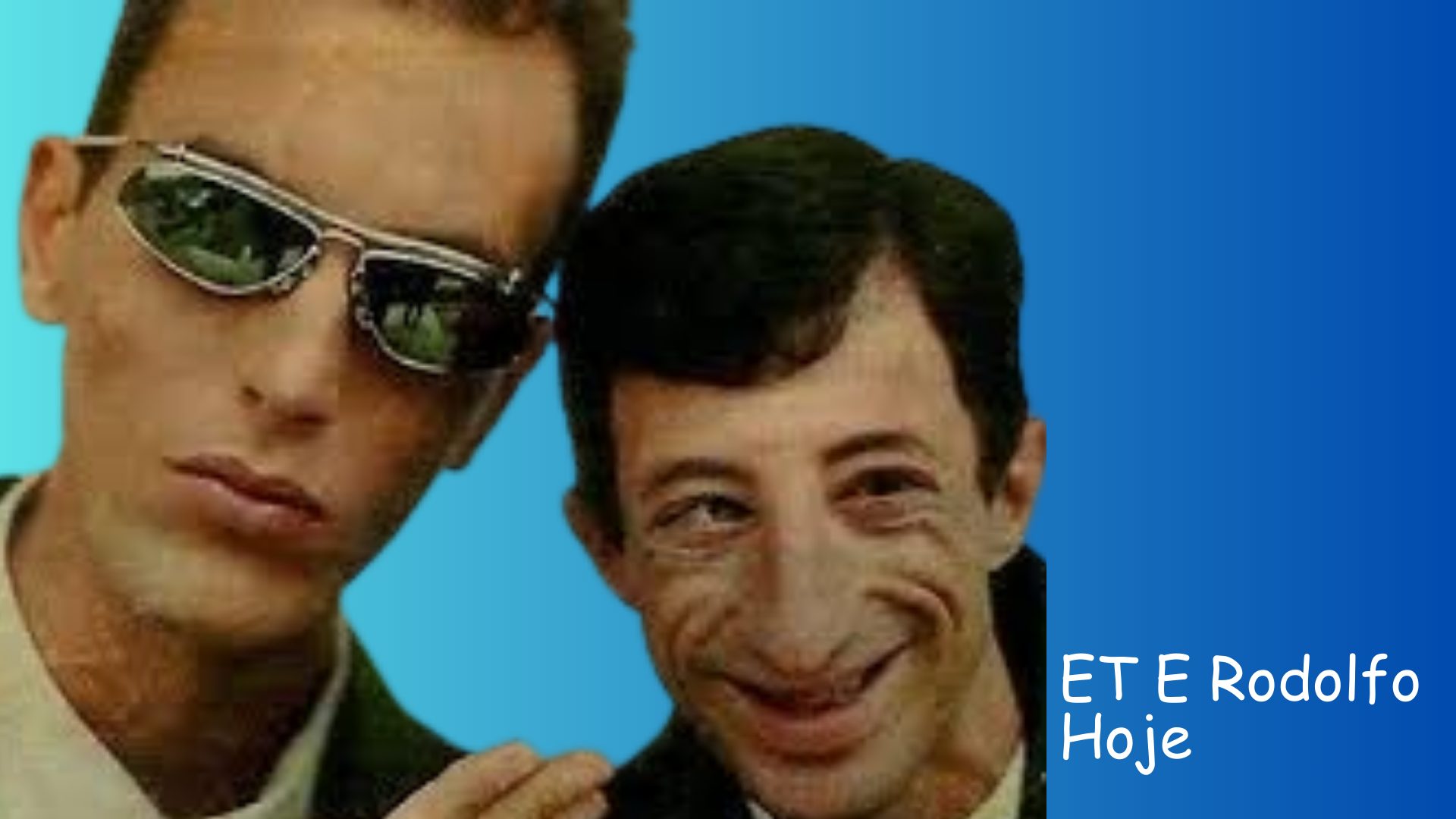 ET E Rodolfo Hoje - CelebHoje