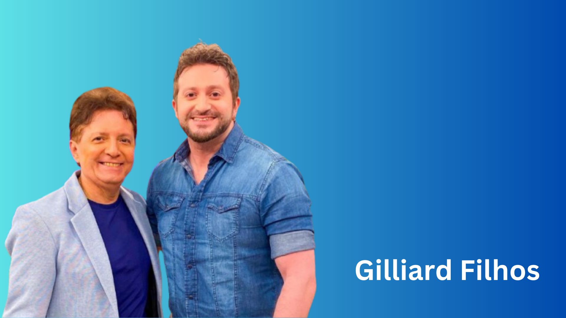 Gilliard Filhos - CelebHoje