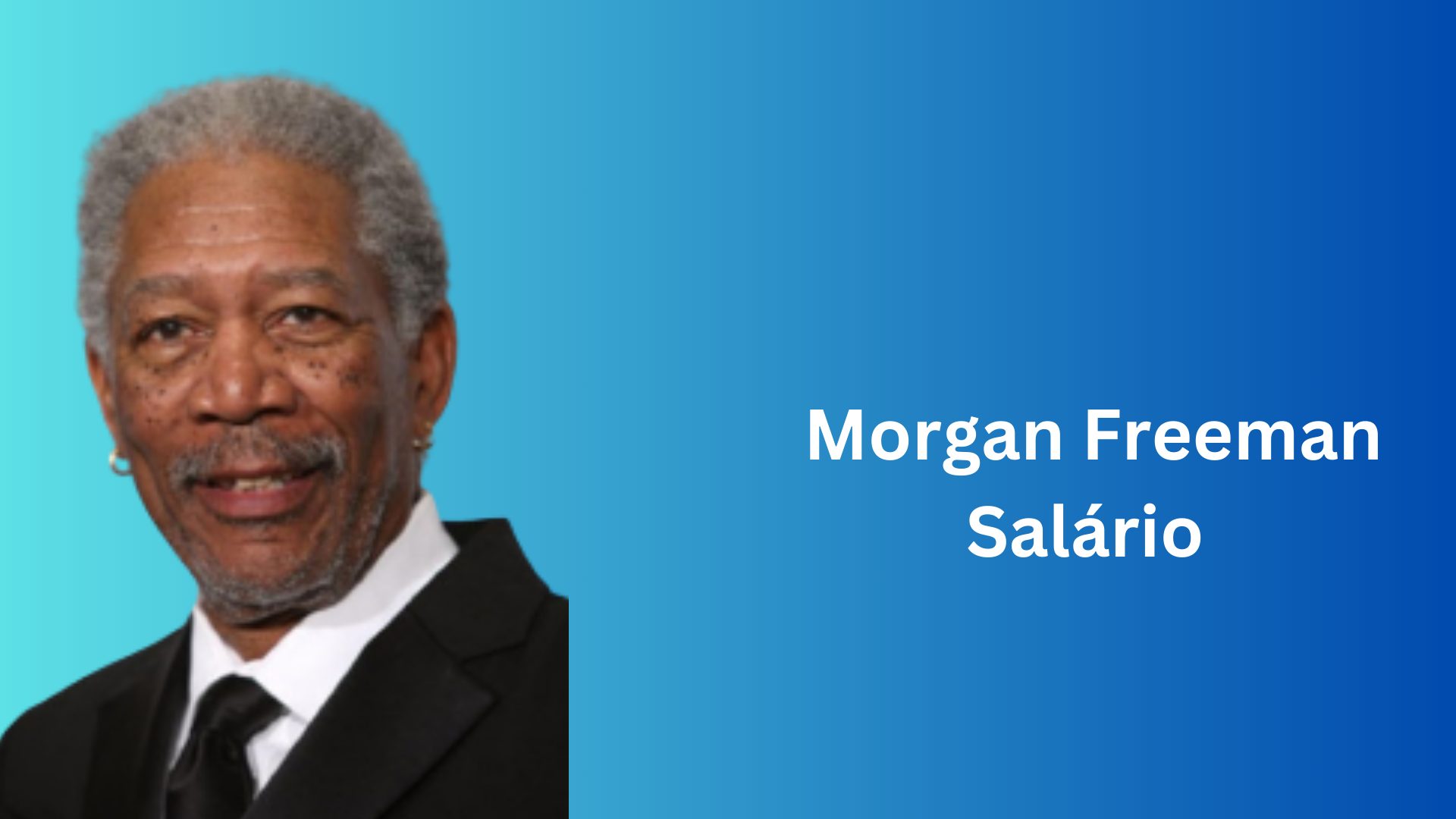 Morgan Freeman Salário - CelebHoje