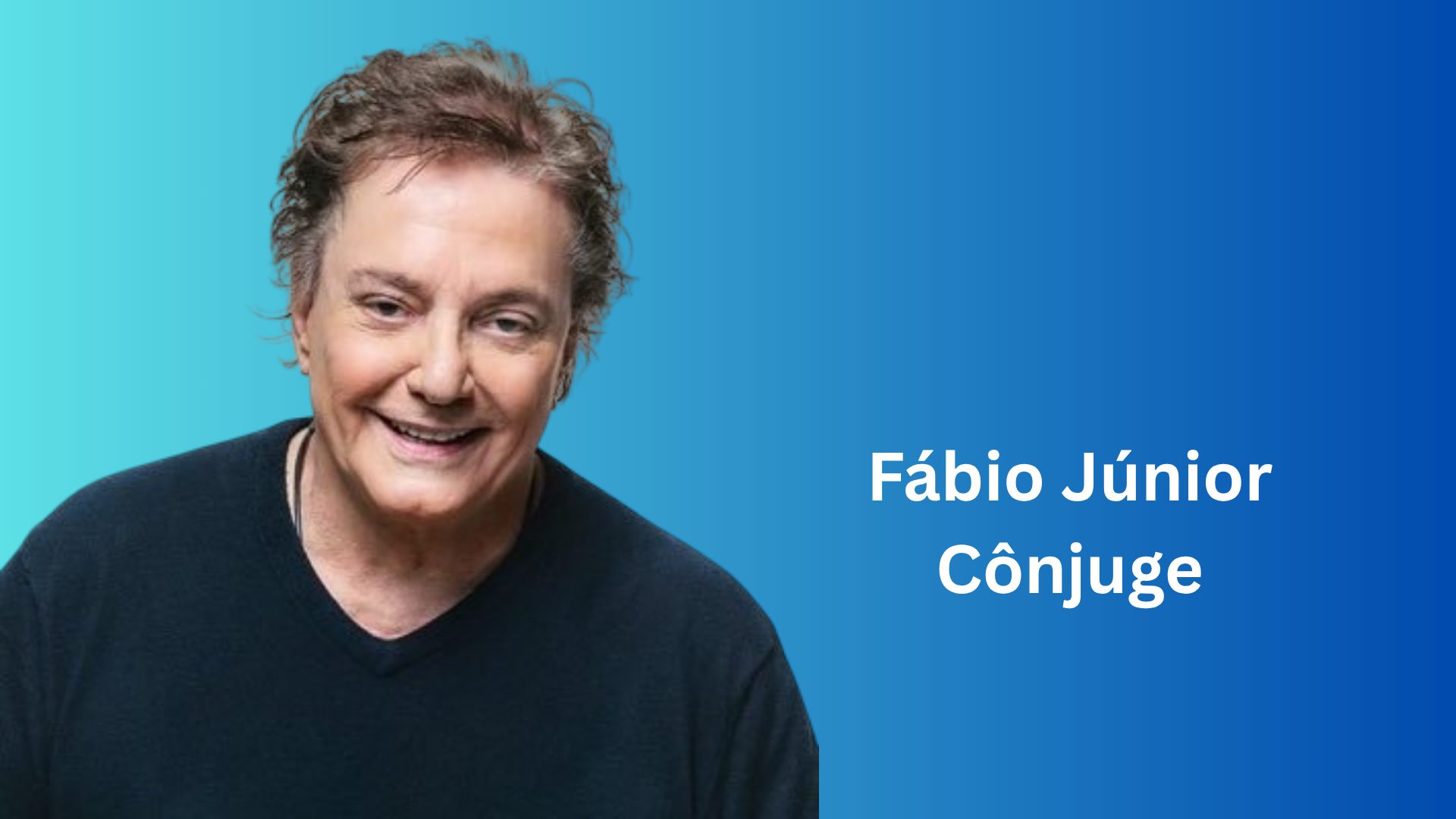 Fábio Júnior Cônjuge - CelebHoje