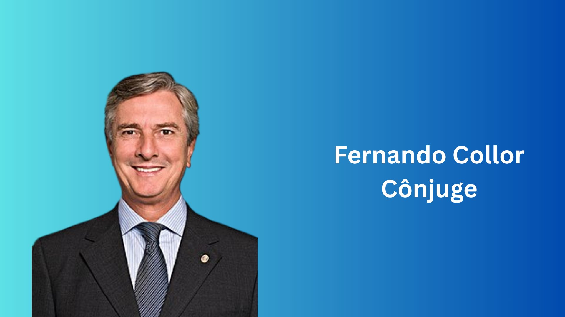 Fernando Collor Cônjuge - CelebHoje