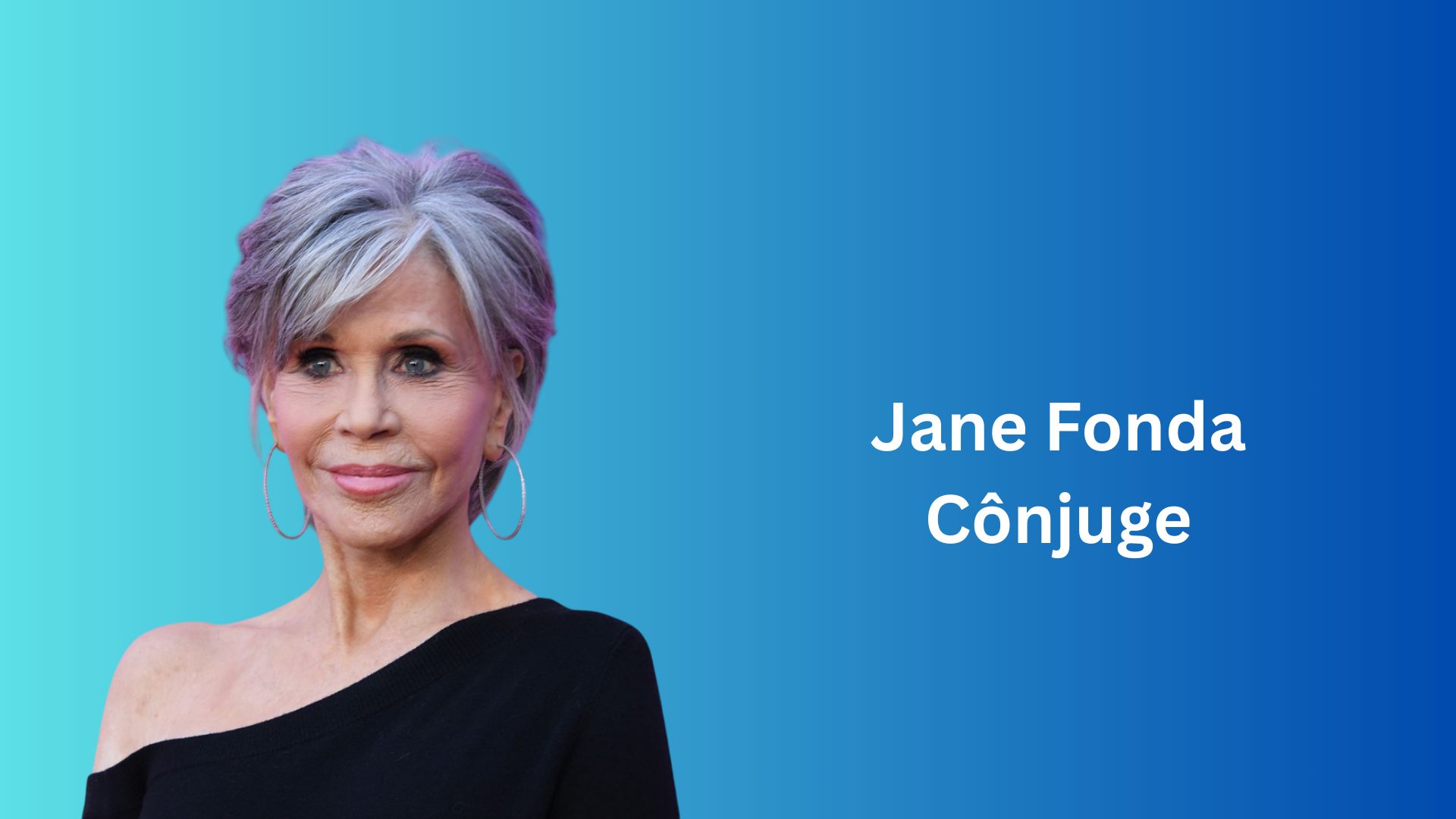 Jane Fonda Cônjuge - CelebHoje