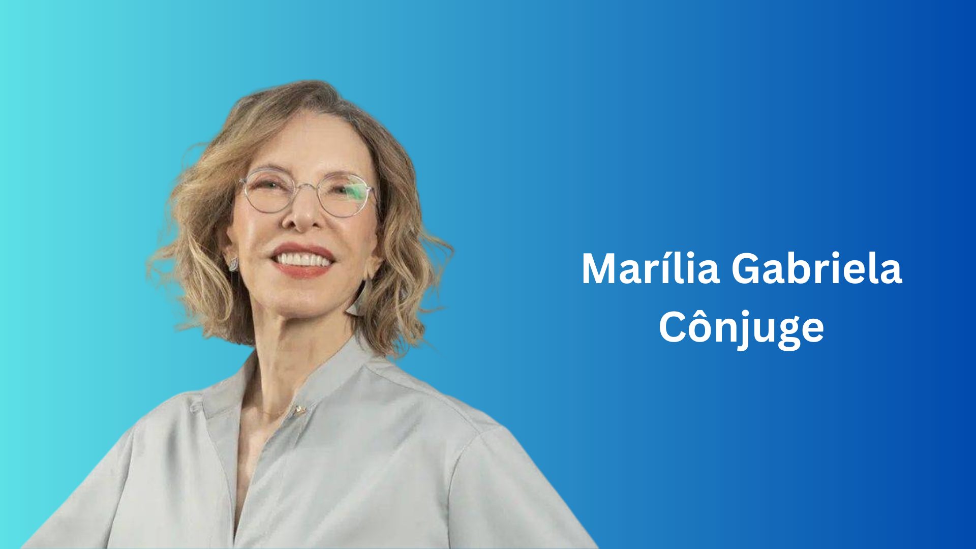 Marília Gabriela Cônjuge - CelebHoje